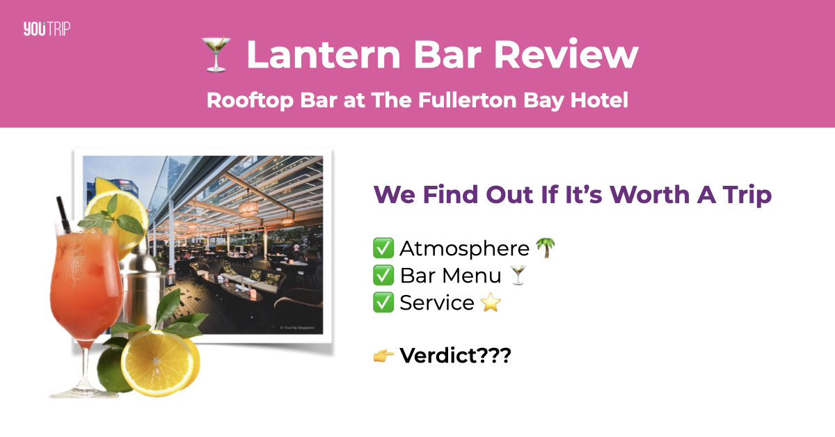 Lantern Bar Review: Rooftop Bar at The Fullerton Bay Hotel – Blog ...