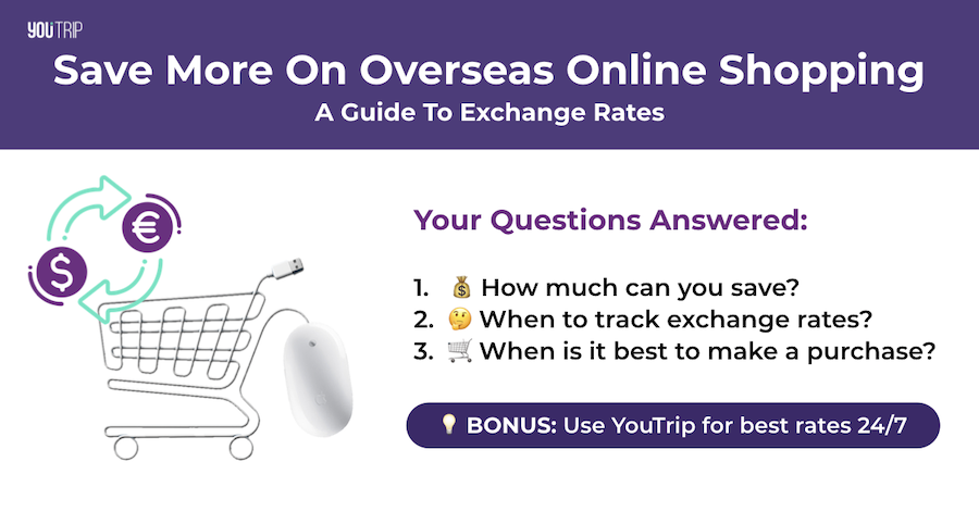 How To Save More On Overseas Online Shopping: Exchange Rate Guide ...